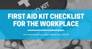 Complete First Aid Kit Checklist for the Workplace